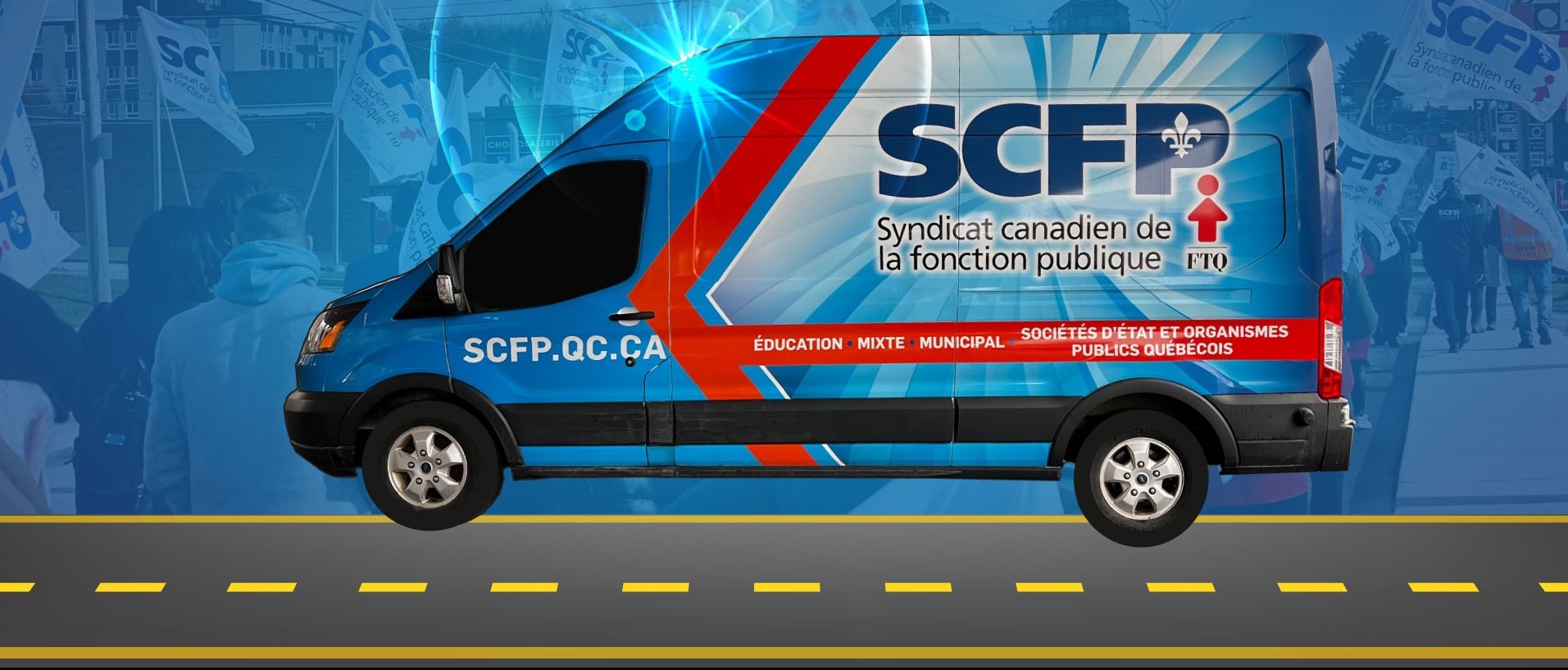 OFFREZ-VOUS DE LA VISIBILITÉ AVEC LE CAMION DU SCFP-QUÉBEC - CPSM